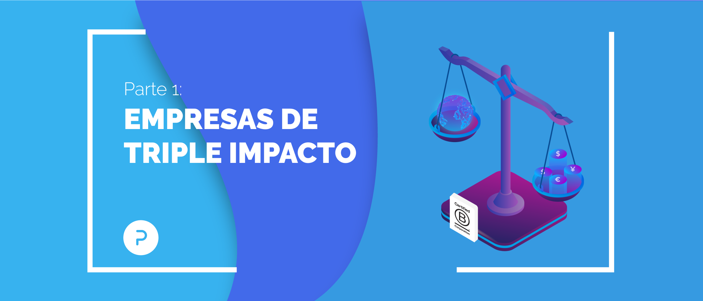 B Corp: cómo las empresas de triple impacto están revolucionando los ...